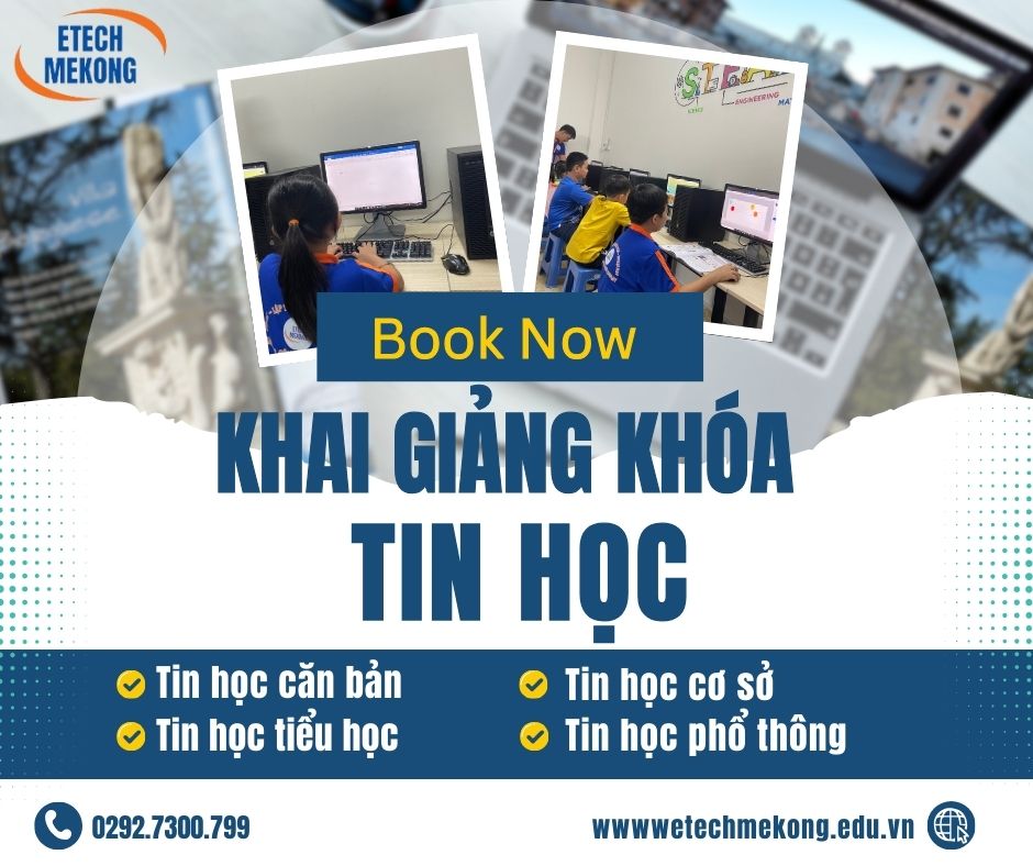 Mở Cánh Cửa Tương Lai Với Kỹ Năng Tin Học Cùng ETECH MEKONG - CÔNG TY ...